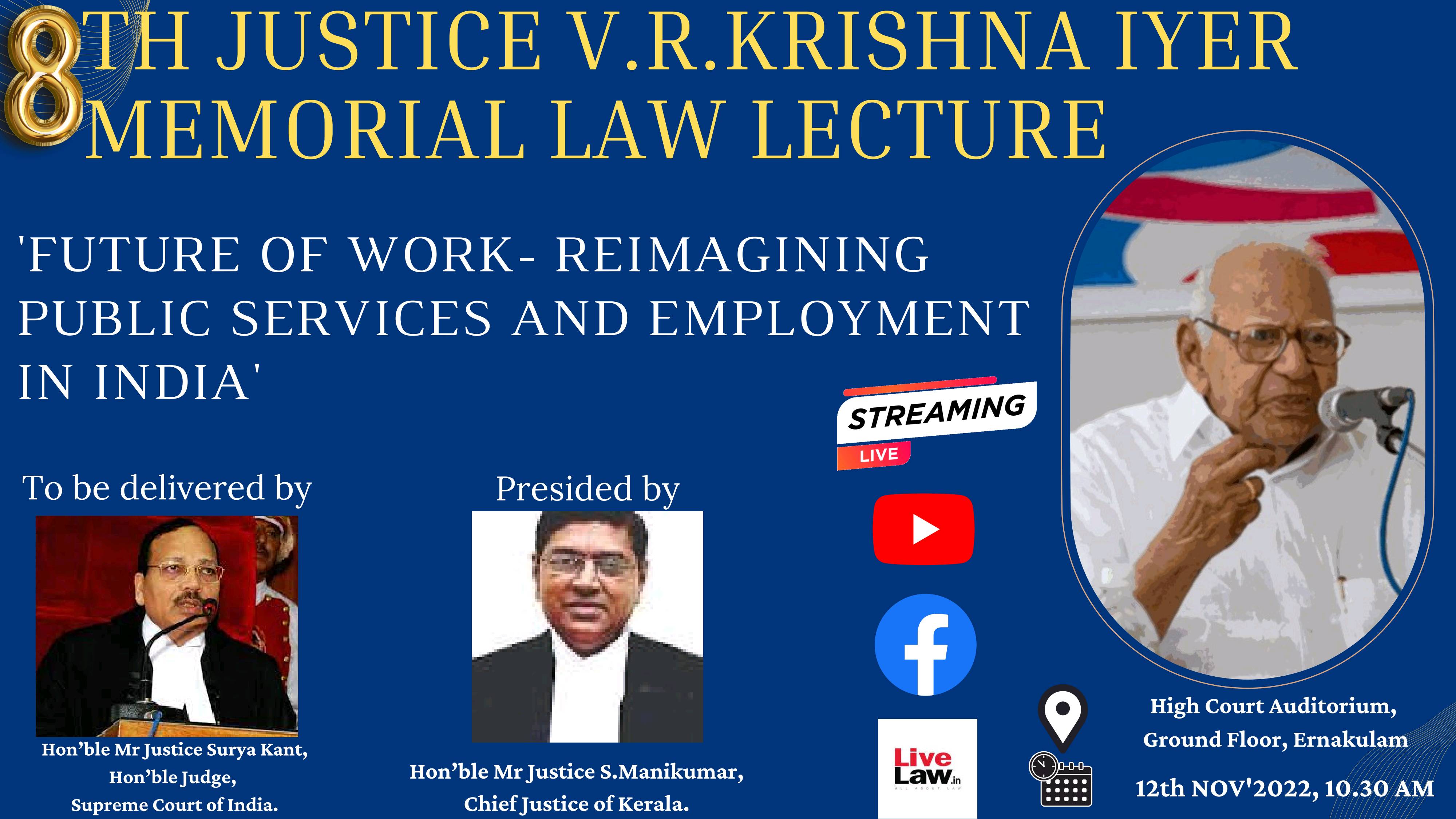 8th Justice V. R. Krishna Iyar Memorial Law Lecture By Justice Surya ...