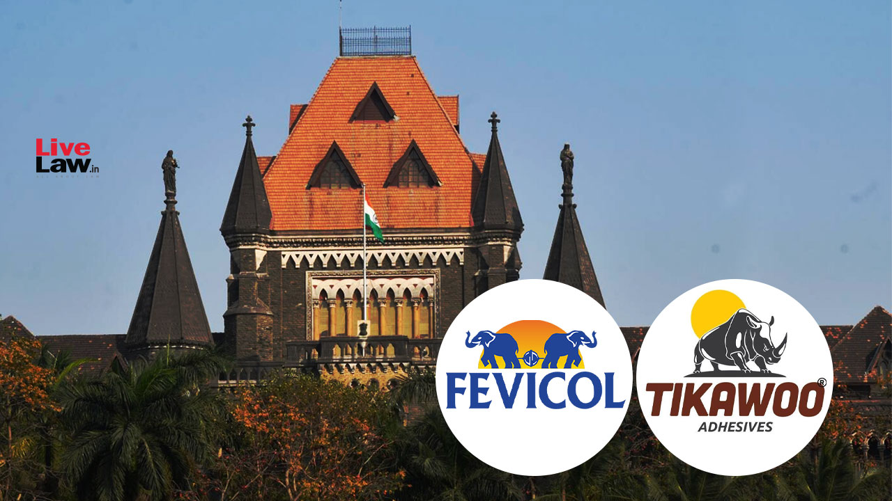 Fevicol v. Tickawoo: Bombay High Court Finds No Prima Facie "Deceptive ...