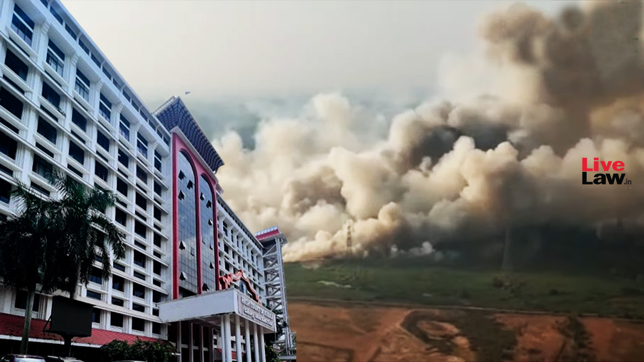 'Brahmapuram Fire Indicator Of Lurking Disasters': Kerala High Court To ...