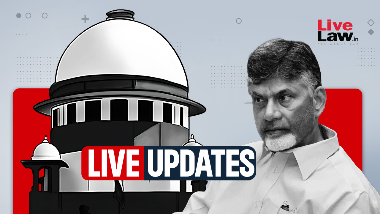 Chandrababu Naidu's Plea To Quash FIR : Live Updates From Supreme Court