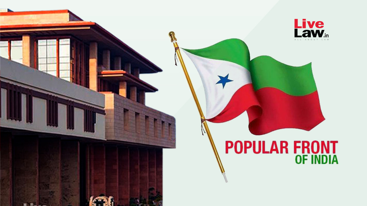 Popular Front Of India Moves Delhi High Court Against Central Govt's ...