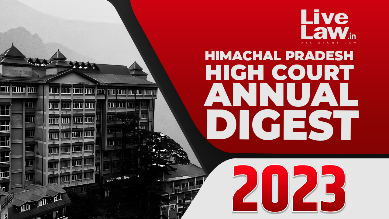 Himachal Pradesh High Court Annual Digest 2023 [Citations 1-83]