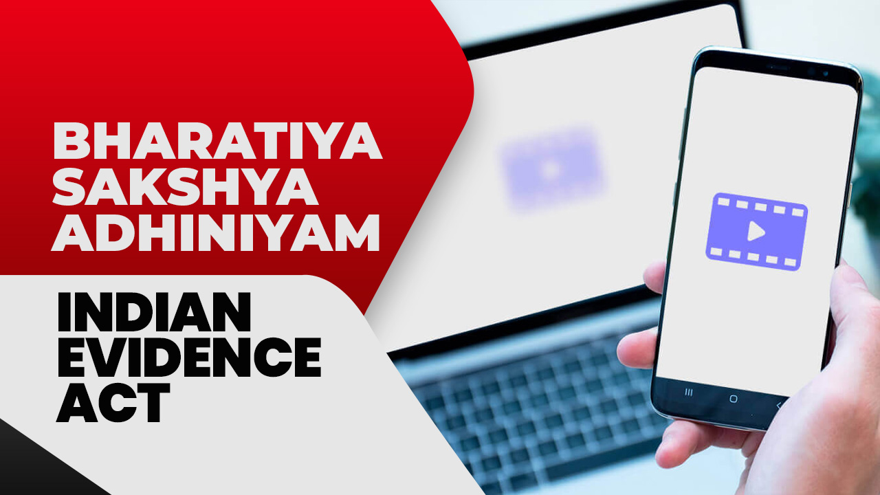 Understanding E-Evidence Under Bhartiya Sakshya Adhiniyam 2023: Key ...