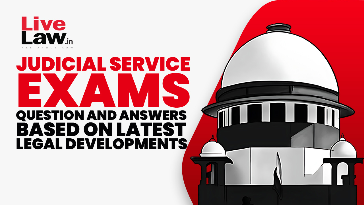 Judicial Service Exams: Question And Answers (MCQs) Based On Latest ...