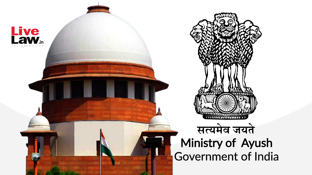 Supreme Court Questions Ayush Ministry's Directive on Ayurvedic, Unani ...