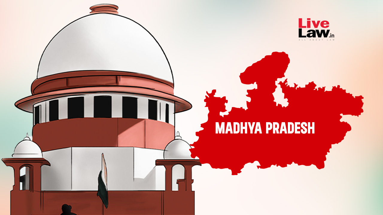 Supreme Court Imposes Rs. 10 Lakhs Cost On MP Govt For Denying ...