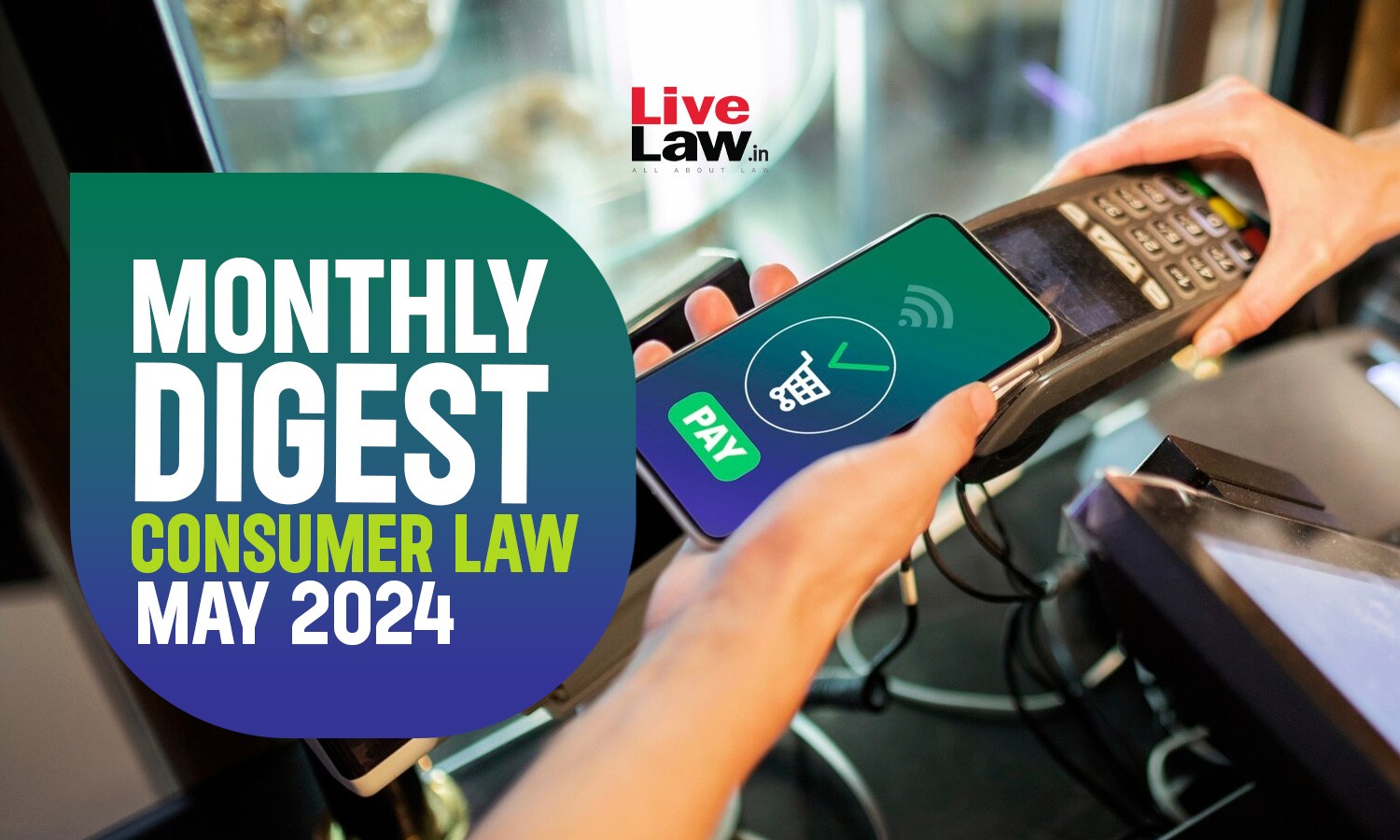 Consumer Cases Monthly Digest: May 2024
