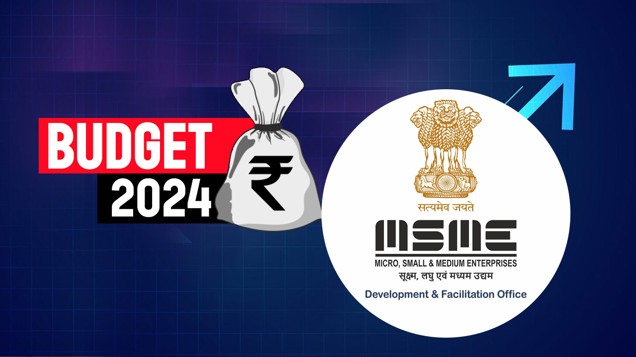 Budget 2024-25: Major Announcements For MSME