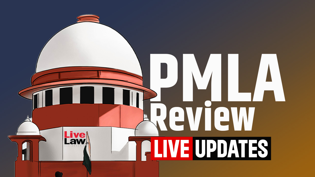 PMLA Review : Live Updates From Supreme Court Hearing