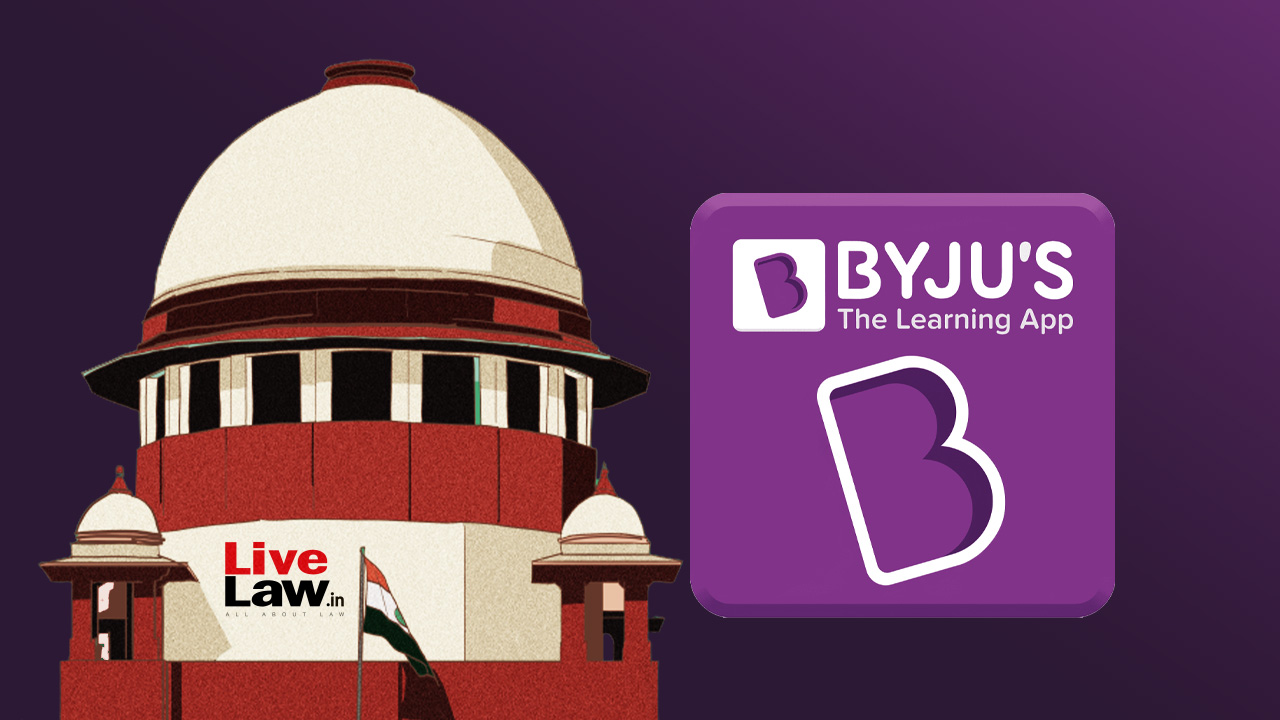 Byju's Insolvency | Supreme Court Refuses To Interfere With NCLAT Order ...