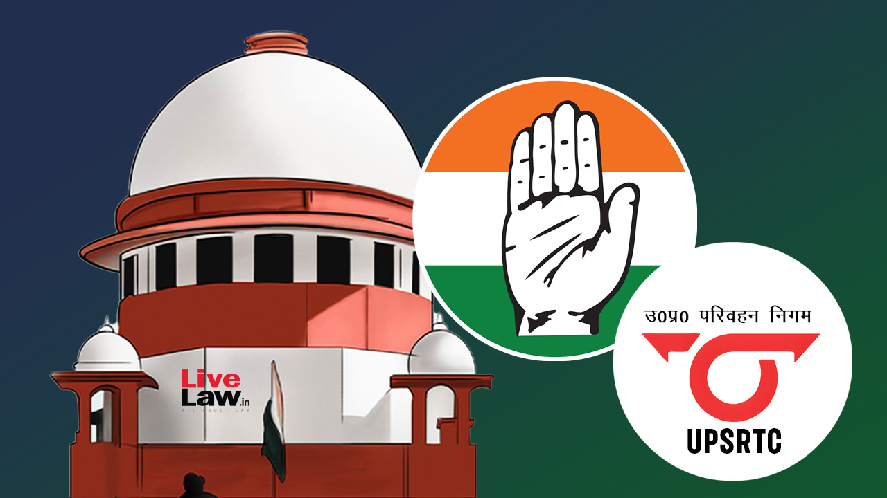 Supreme Court Criticizes UP Govt in UPSRTC Dues Case Against Congress