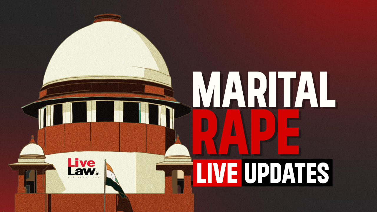 Plea To Criminalise Marital Rape : Live Updates From Supreme Court