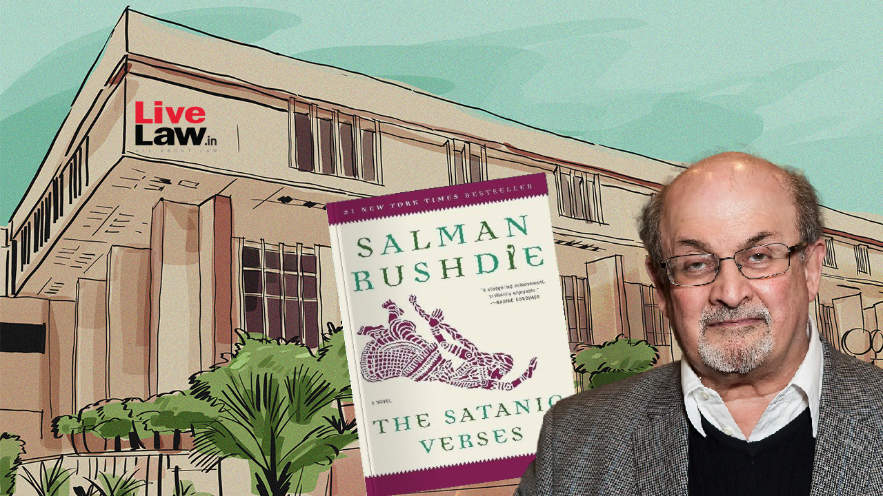 Delhi High Court Says Notification Banning Import Of Salman Rushdie's ...