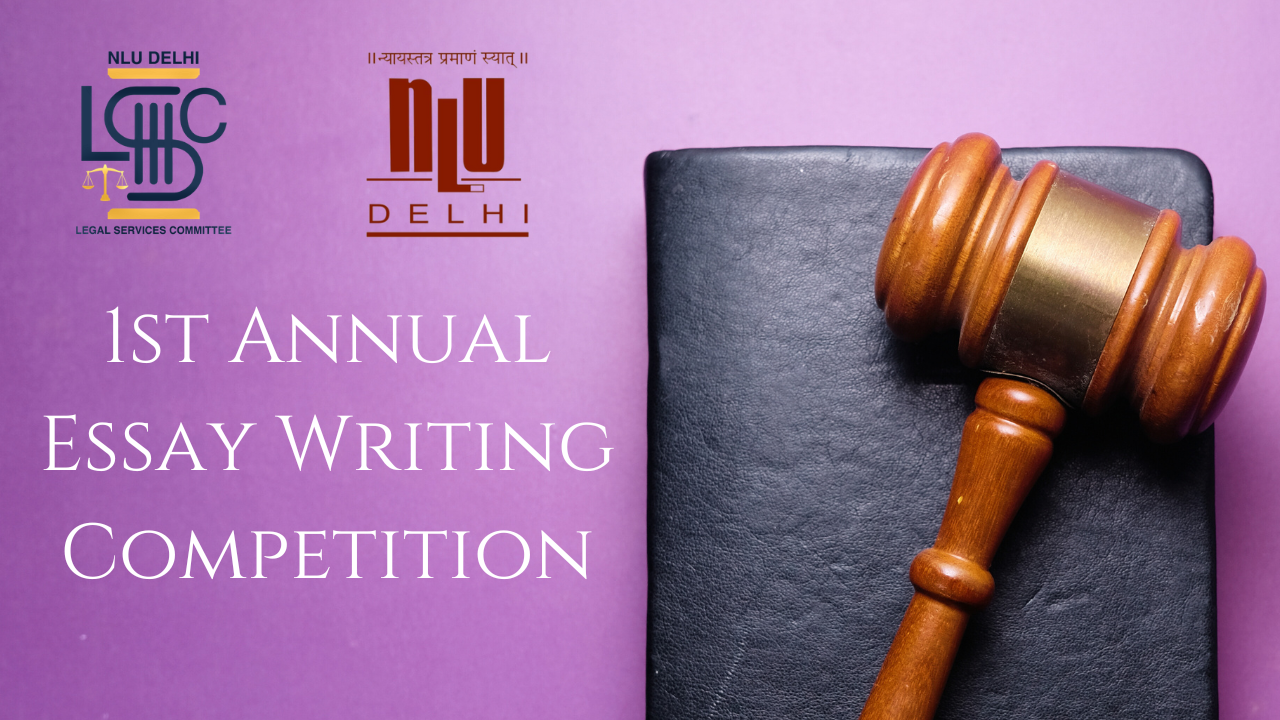 LSC, DSLSA, Essay Writing Competition, NLU Delhi
