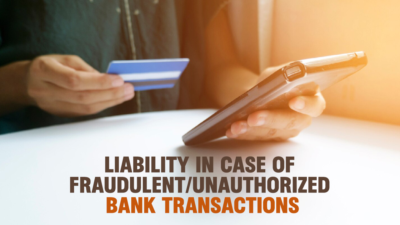 Know The Law | Banks' Liability When Customers Lose Money Due To Unauthorised Transactions