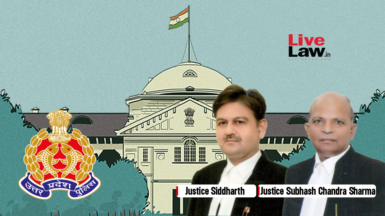 BREAKING | Allahabad HC Limits UP Police 'Unfettered' Power To Open ...