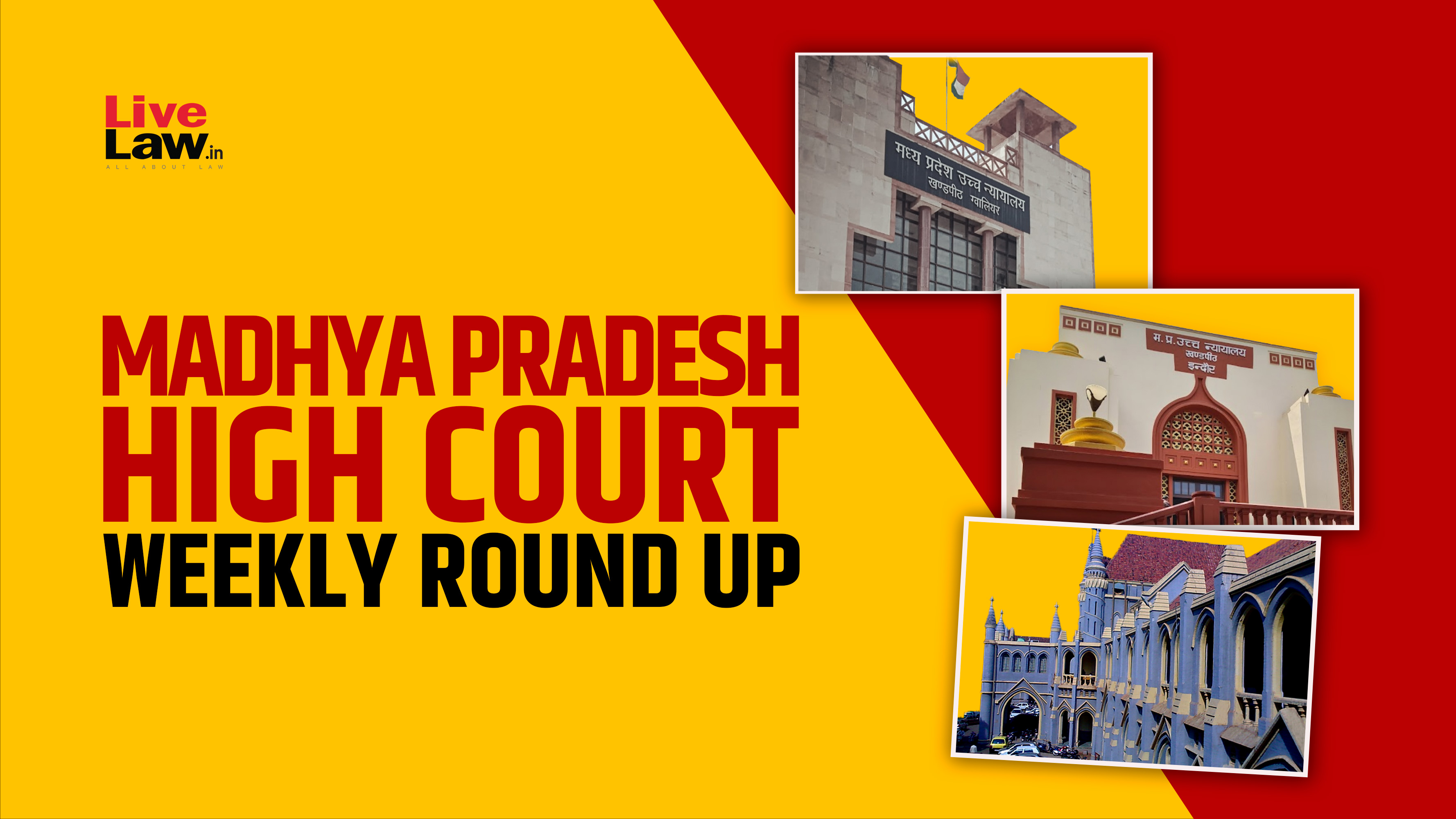 Madhya Pradesh High Court Weekly Round Up: September 15 - September 21 ...