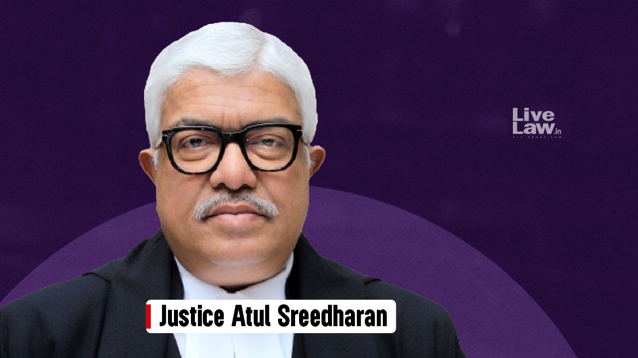 Centre Notifies Transfer Of Justice Atul Sreedharan From MP To ...