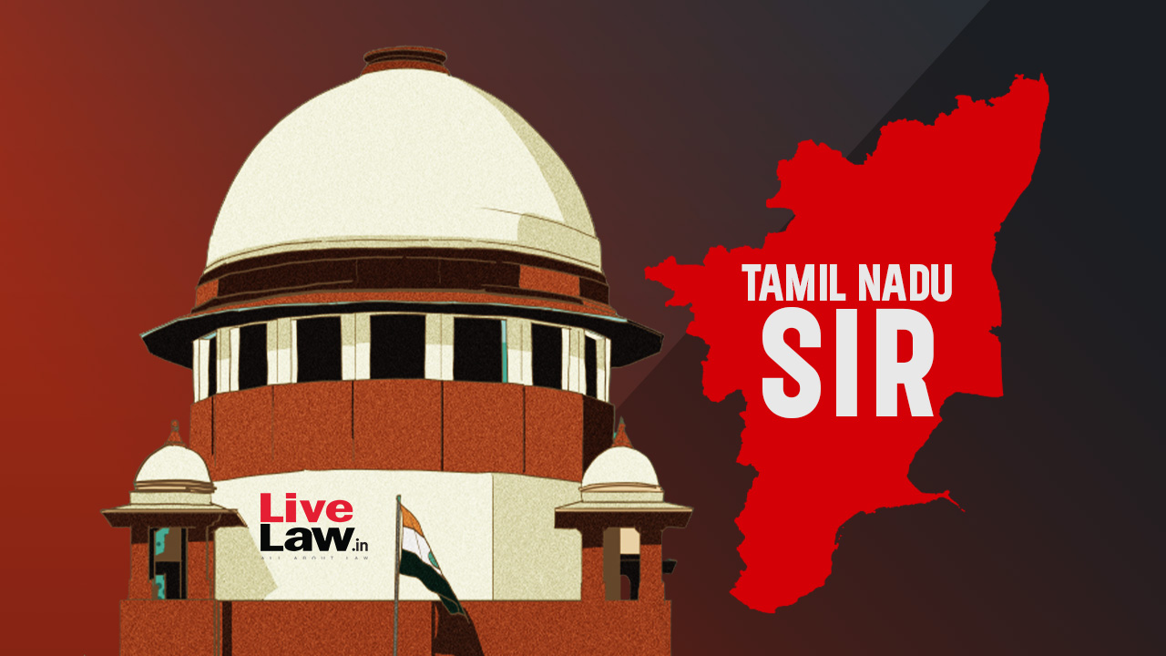 Tamil Nadu SIR | Supreme Court Directs Publication Of 1.16 Crore Names ...