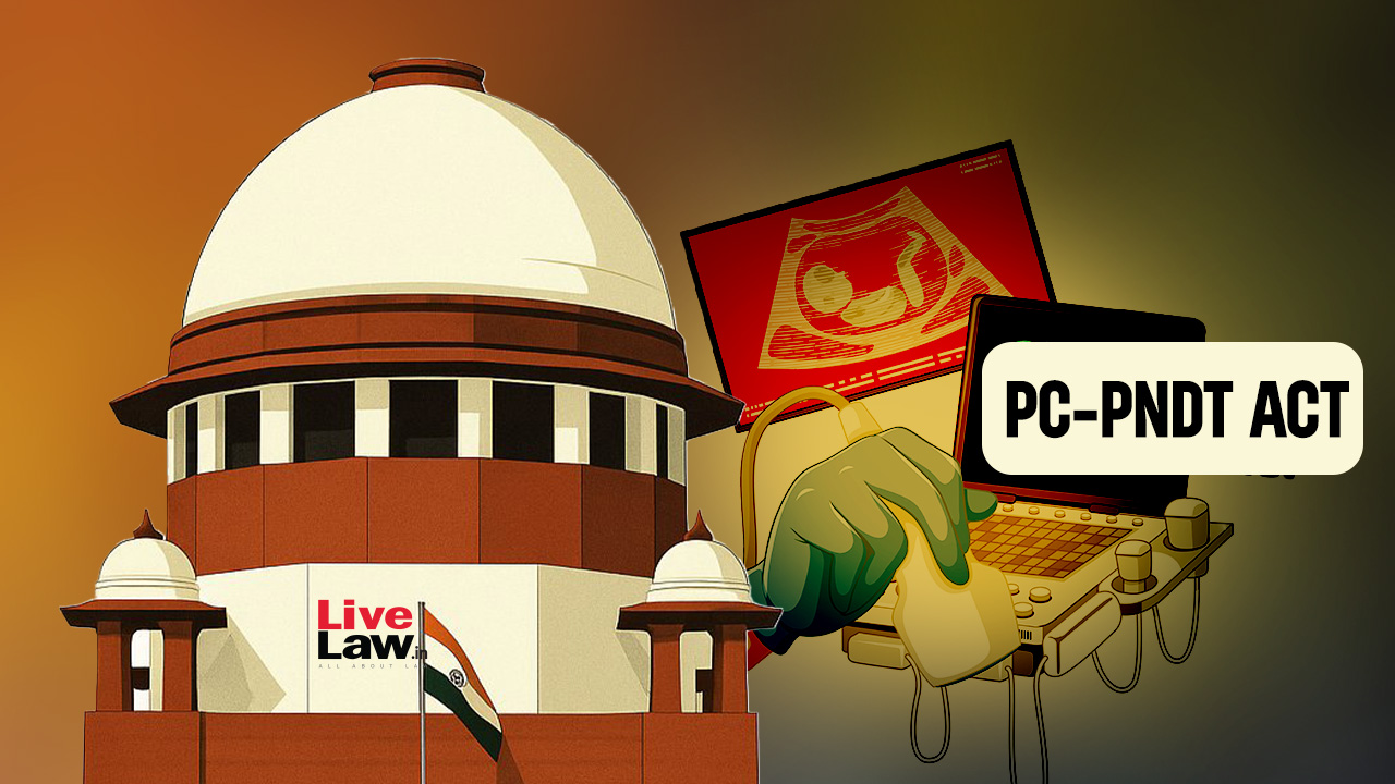 PC-PNDT Act | Supreme Court Asks Central Board To Examine Challenge To ...