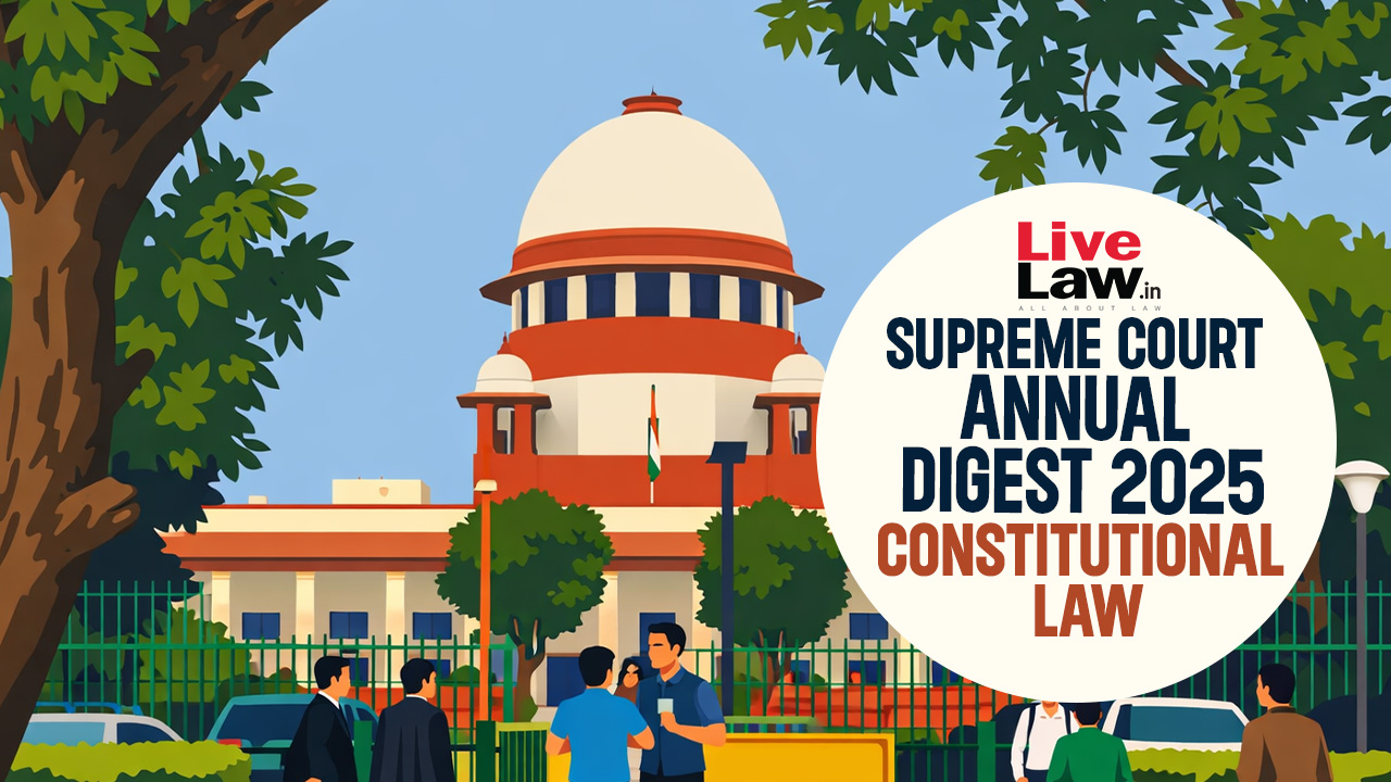 Supreme Court Annual Digest 2025: Constitutional Law