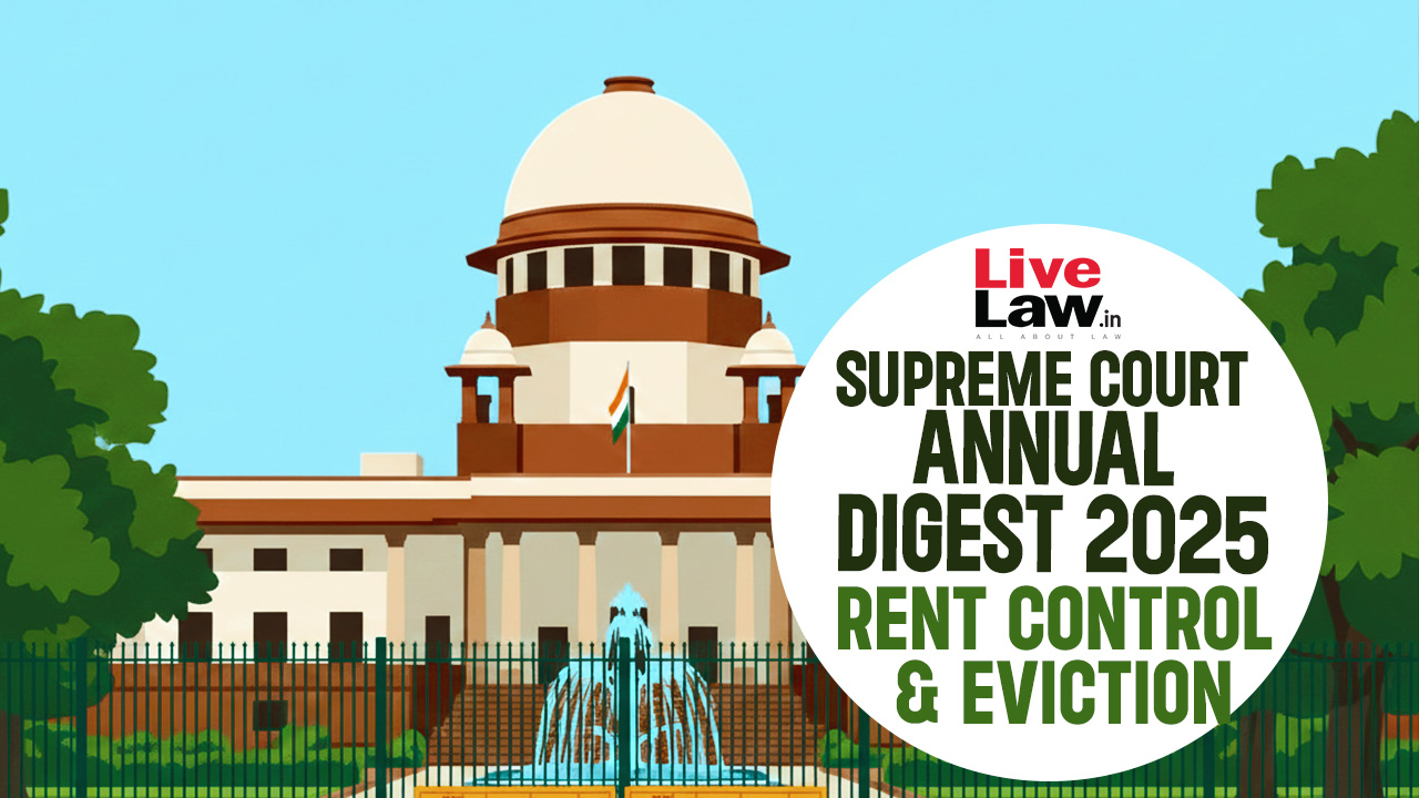 Supreme Court Annual Digest 2025: Rent Control & Eviction